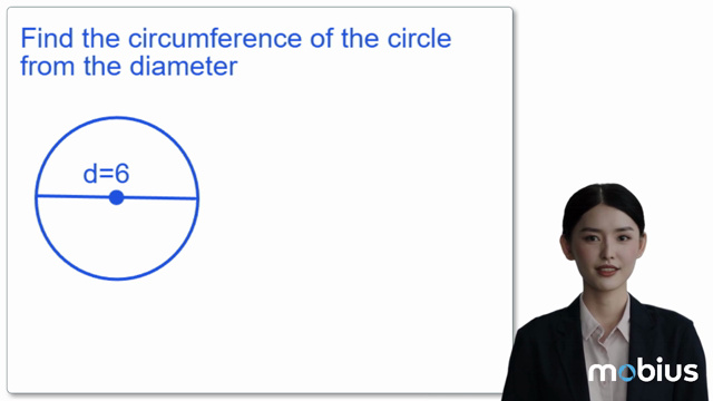 Circumference of a circle from the diameter - Mobius Math Academy