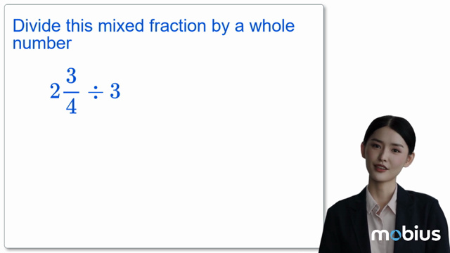 Mixed fraction division by whole - Mobius Math
