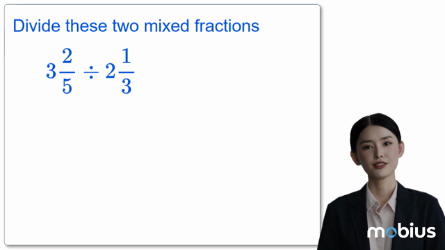 Dividing mixed fractions - Mobius Math